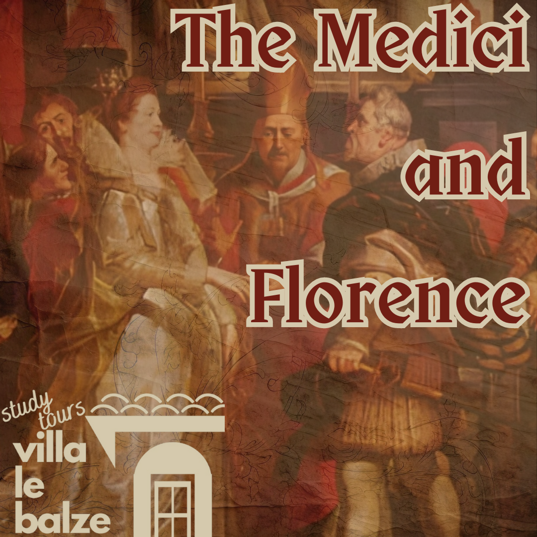 The Medici and Florence | Villa Le Balze | Georgetown University